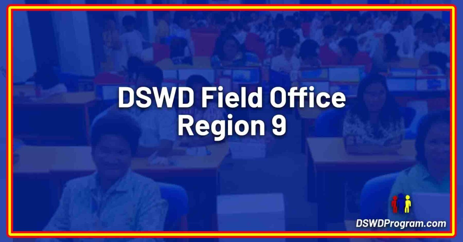 What is DSWD Field Office Region 9? - DSWD Program